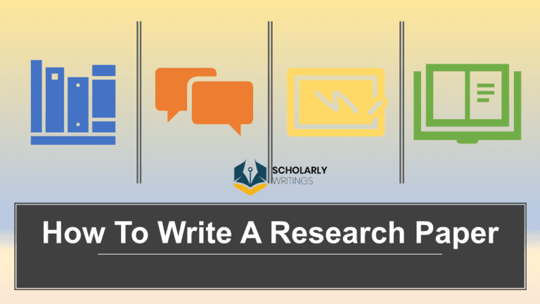 How To Write A Research Paper - Top 9-Section Guide | Scholarly Writings